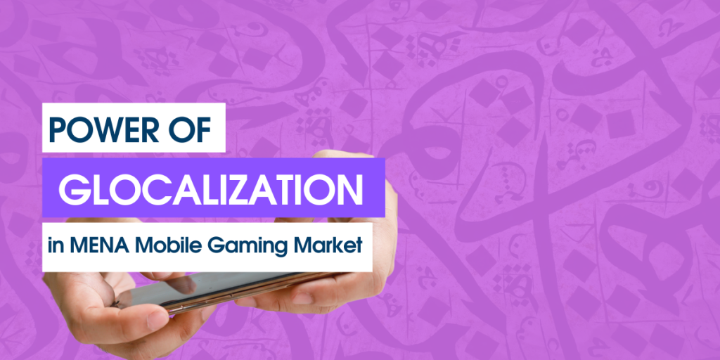 Glocalization: The Secret Weapon for Building Beloved Mobile Games in the